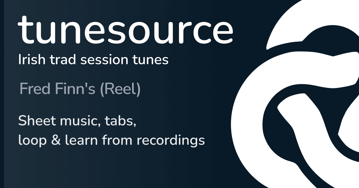 Fred Finn's (Reel) on Tunesource - a Reel in D